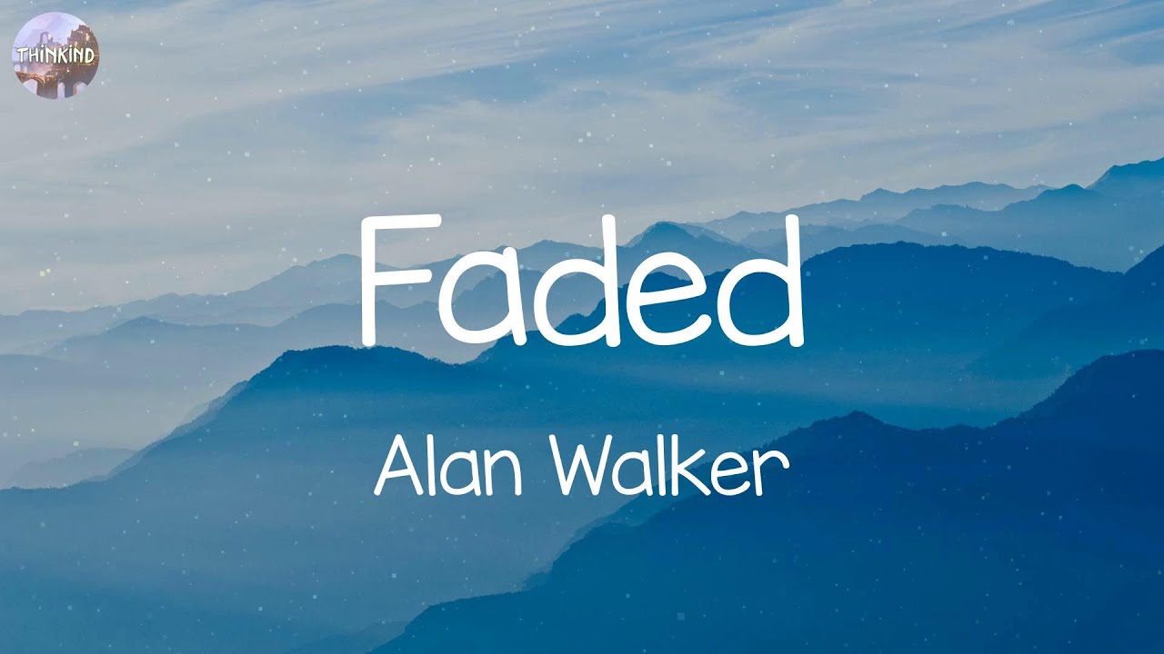 Alan Walker - Faded (Lyrics) || John Legend, Ruth B.,... (Mix Lyrics ...