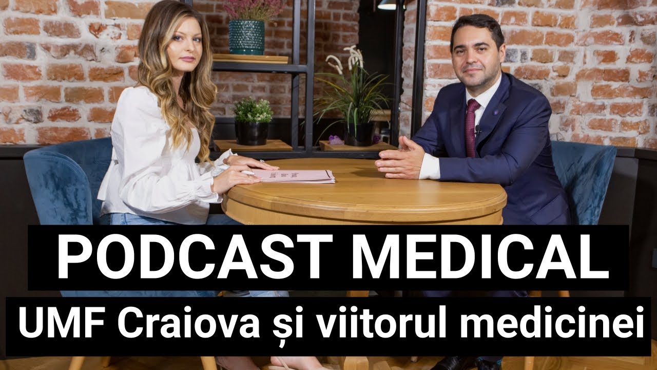 PODCAST MEDICAL. UMF Craiova și viitorul medicinei din Craiova - YouTube