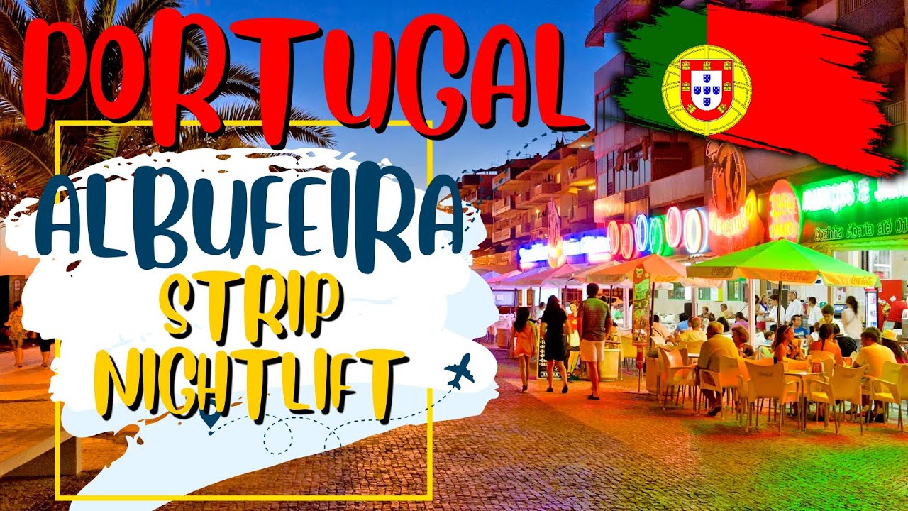 Albufeira Portugal Best Night Life in The Old Town And The Strip - YouTube