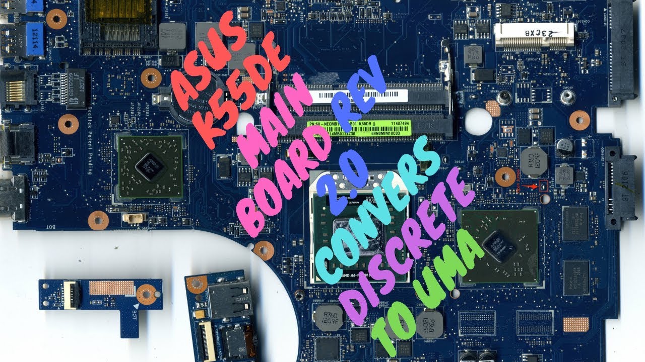 Asus K55DE Main Board Rev 2.0 Conversion Discrete To UMA - YouTube