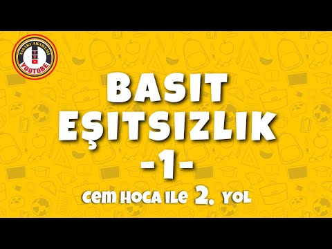 BASİT EŞİTSİZLİK - 1 | KONU ANLATIMI ve SORU ÇÖZÜMÜ |