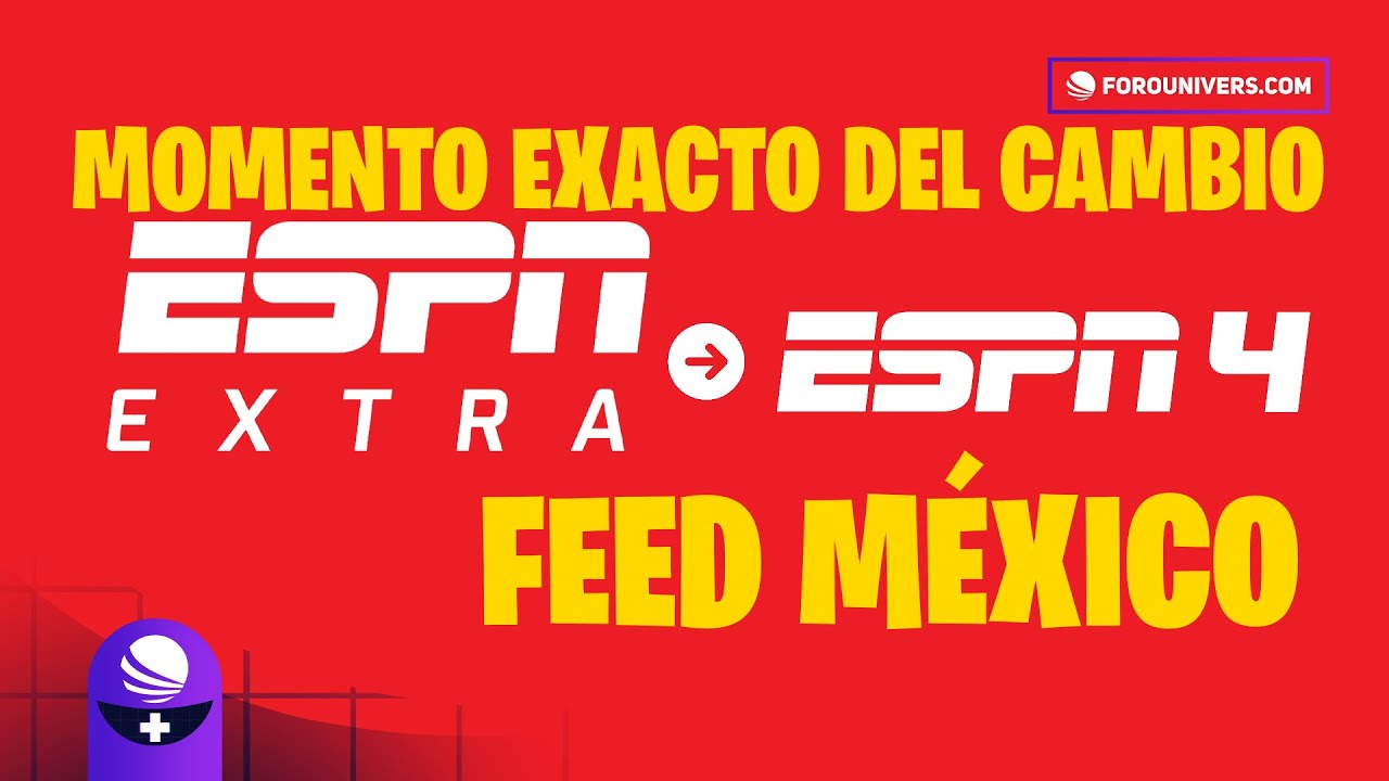 Momento EXACTO del CAMBIO de ESPN Extra a ESPN 4 [MÉXICO] - YouTube