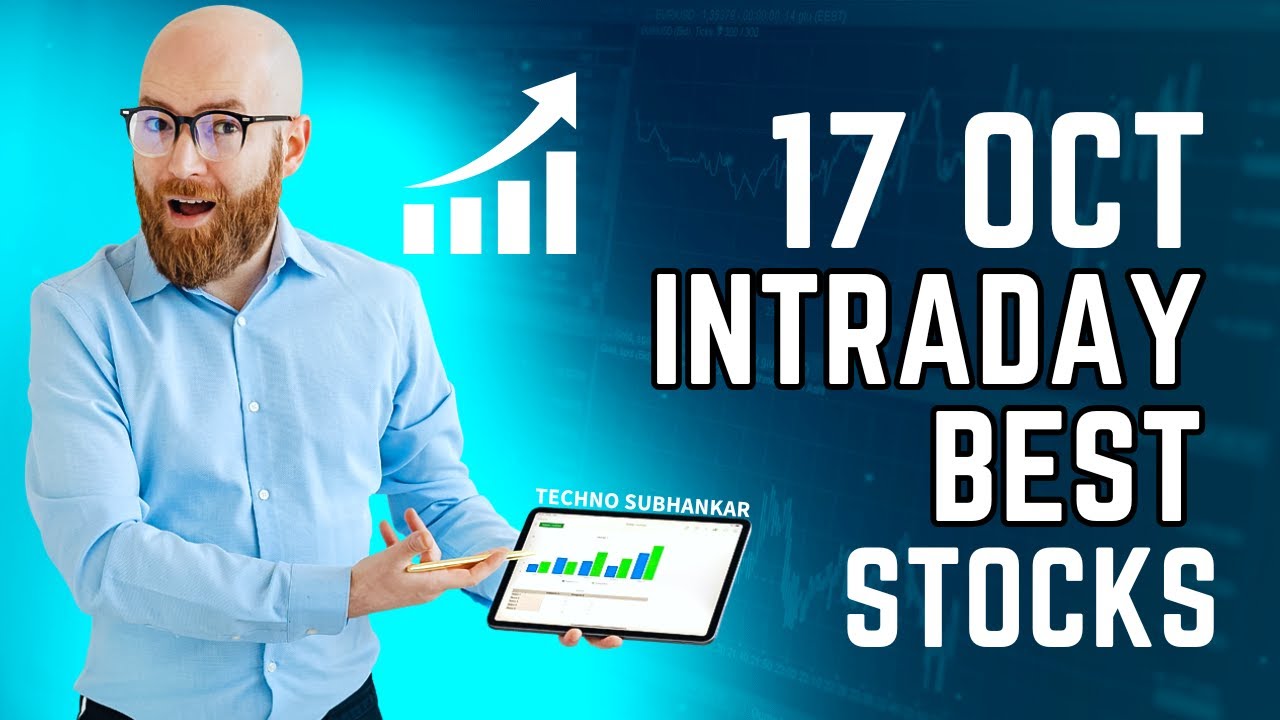 Best INTRADAY Stocks | 17 OCT 2024 | Daily intraday stocks | share ...