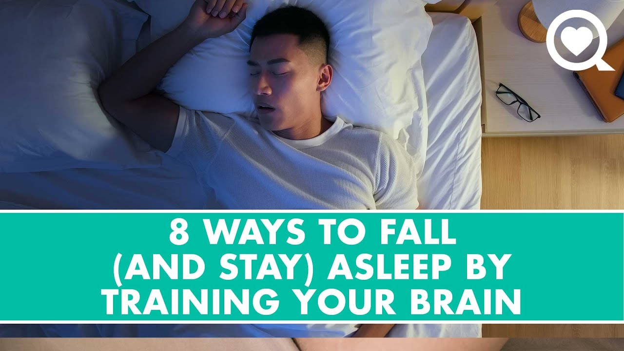 8 Ways to Fall (and Stay) Asleep by Training Your Brain - YouTube