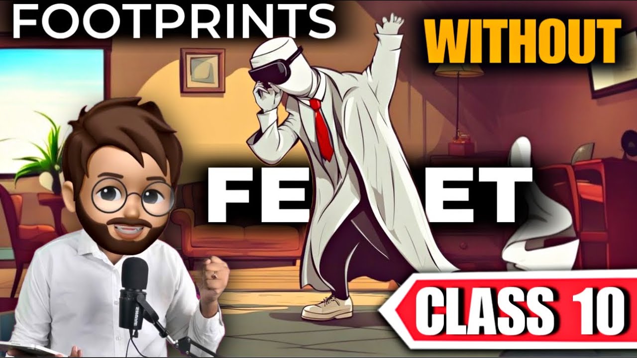 Footprints without feet Class 10 | Full ( हिंदी में ) Explained ...