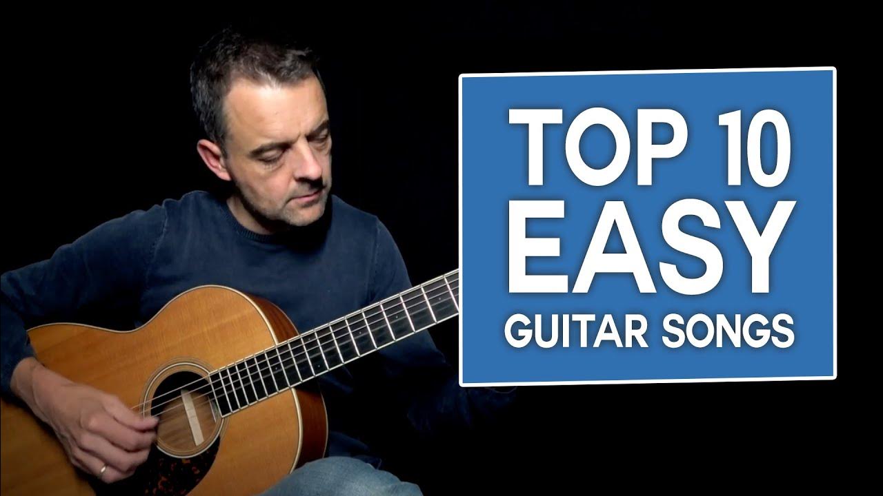 TOP 10 Easy Guitar Songs I 10 Simple Guitar Songs for Beginners | Guitar lesson - YouTube