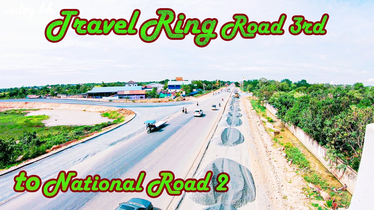 [4K], Landscape, Travel, Ring Road, to National Road 2, Development ...