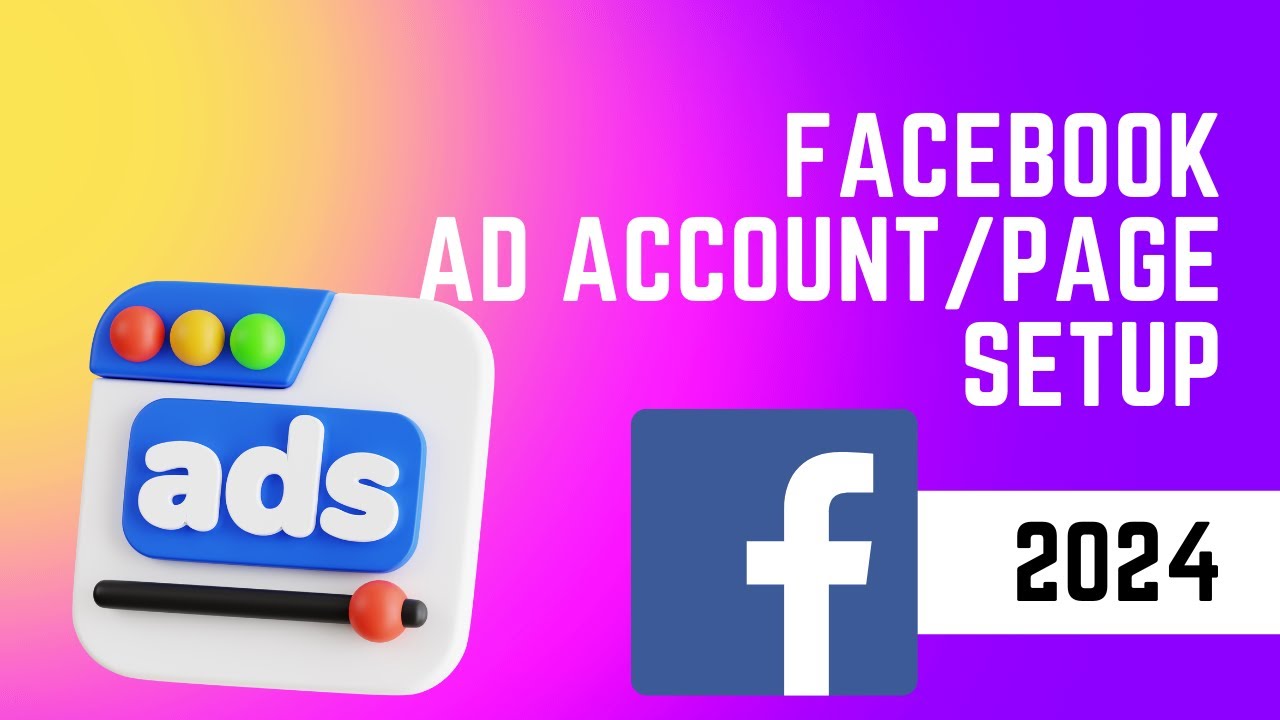 Creating your Facebook Ad Account and page in 2024 - Ep 2 - YouTube