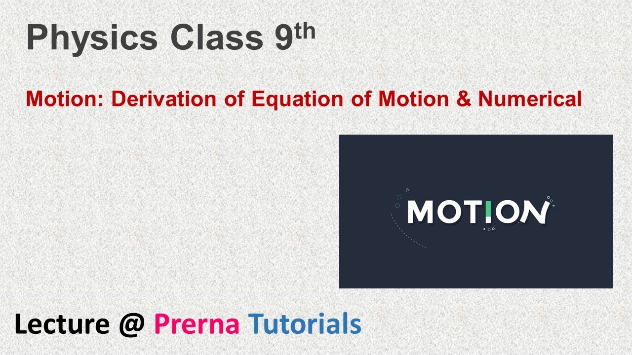 Physics Class 9th: Derivation of Motion Equation and Numerical # ...