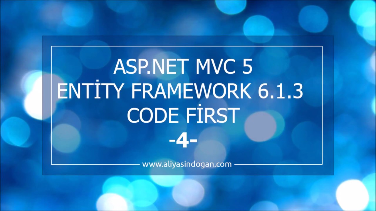 Asp.Net Mvc 5 Entity Framework 6.1.3 Code First -4 - YouTube