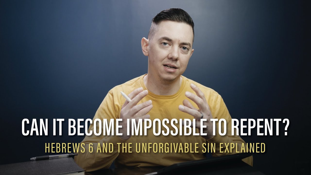 Hebrews 6 Explained - Have You Committed The Unpardonable Sin? - YouTube