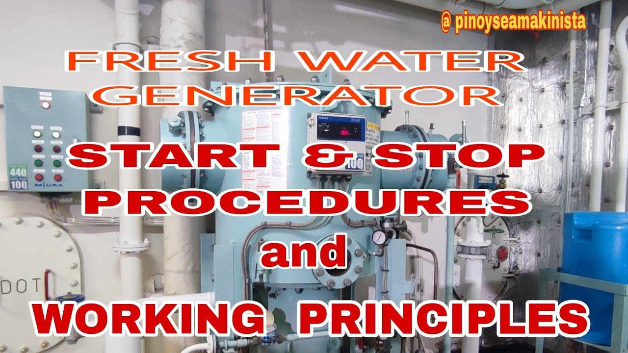 How to Start and Stop Fresh Water Generator and What is the Working ...