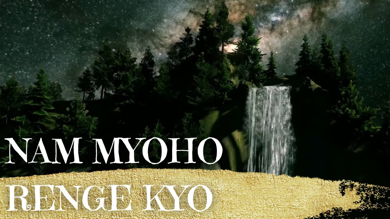 Nam Myoho Renge Kyo (Buddhist Mantra) + Waterfall under the Stars - YouTube
