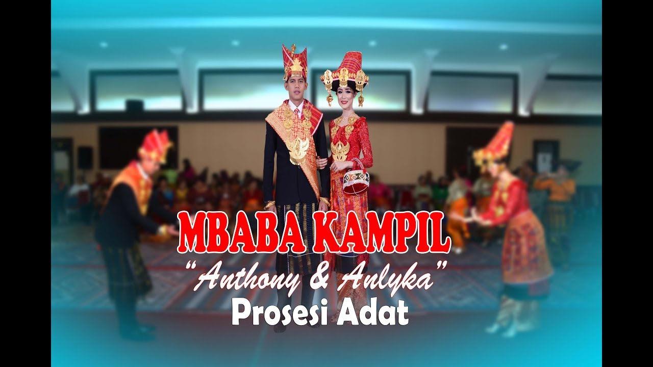 MBABA KAMPIL [LAGU KARO] - PROSESI ADAT "ANTHONY & ANLYKA" [WEDDING ...