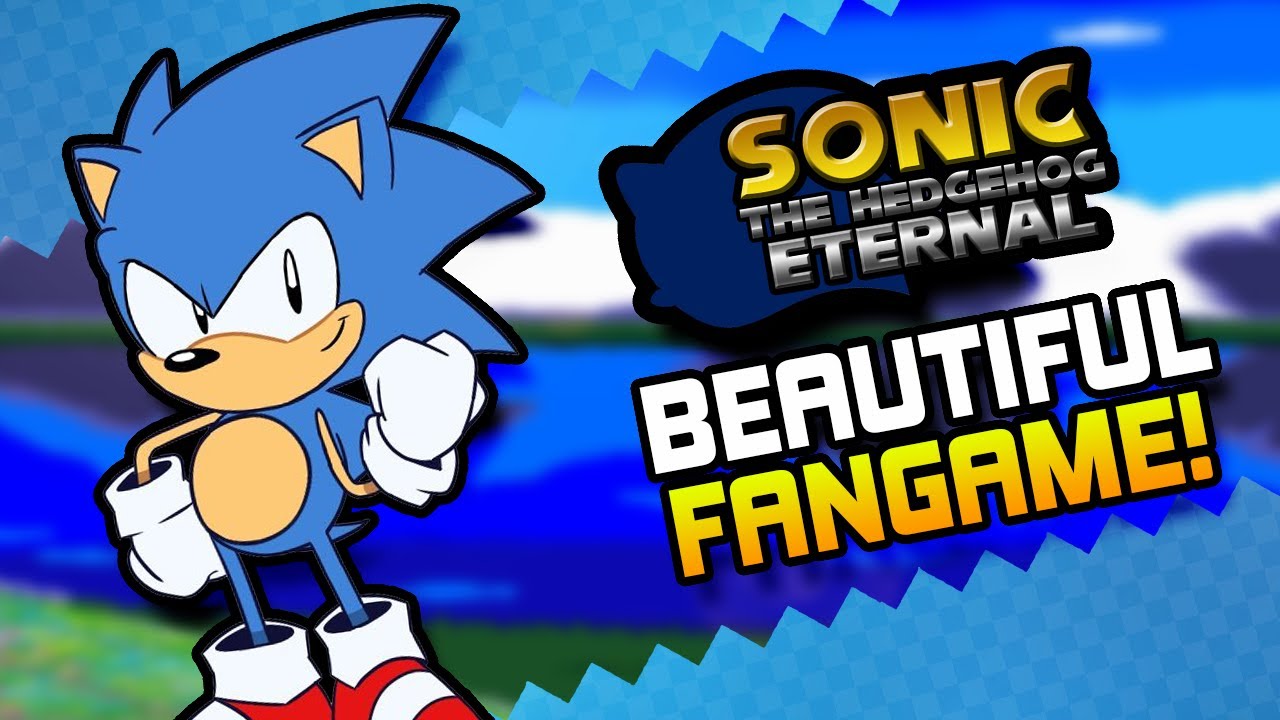 SO BEAUTIFUL!!!!! - SONIC ETERNAL - SONIC FANGAMES - YouTube