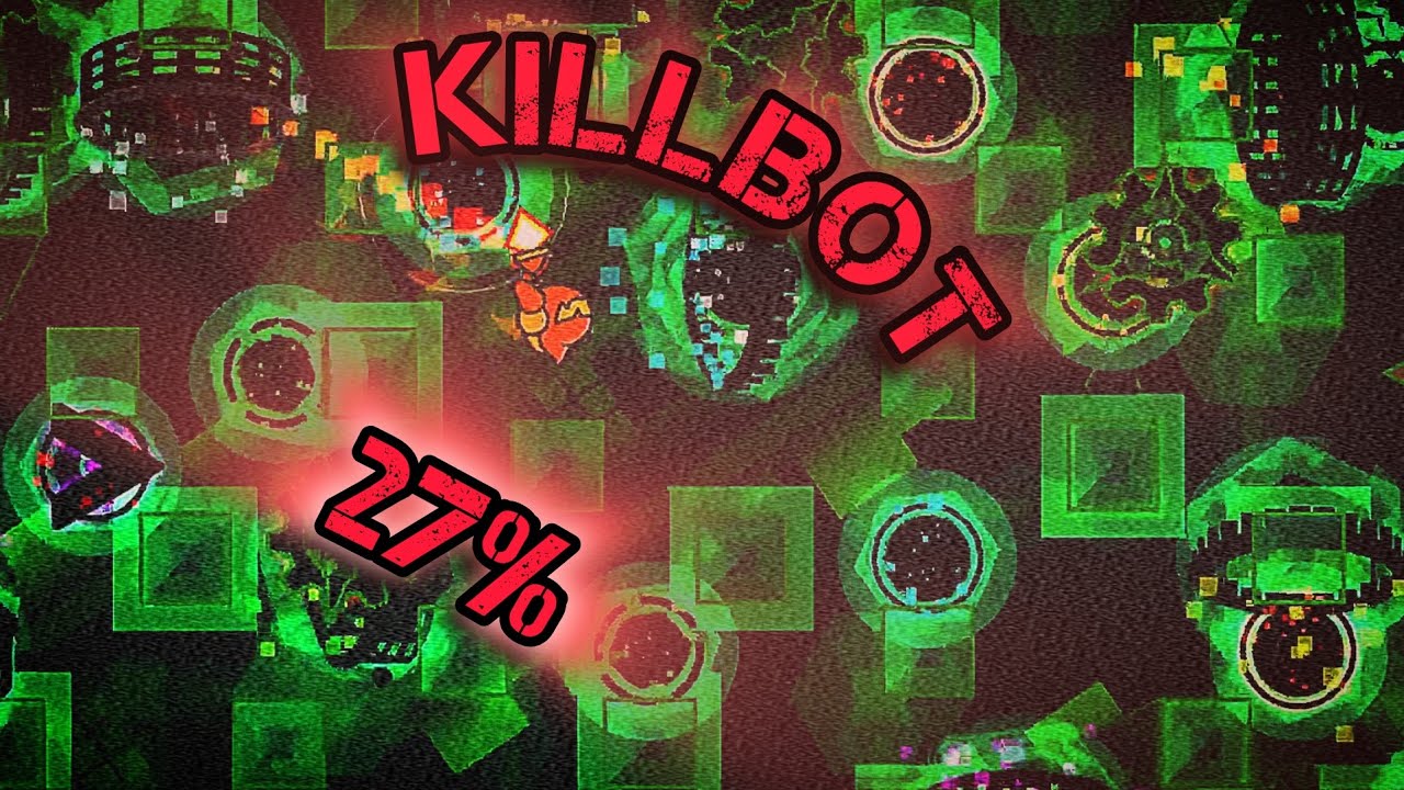 Killbot 27% - YouTube