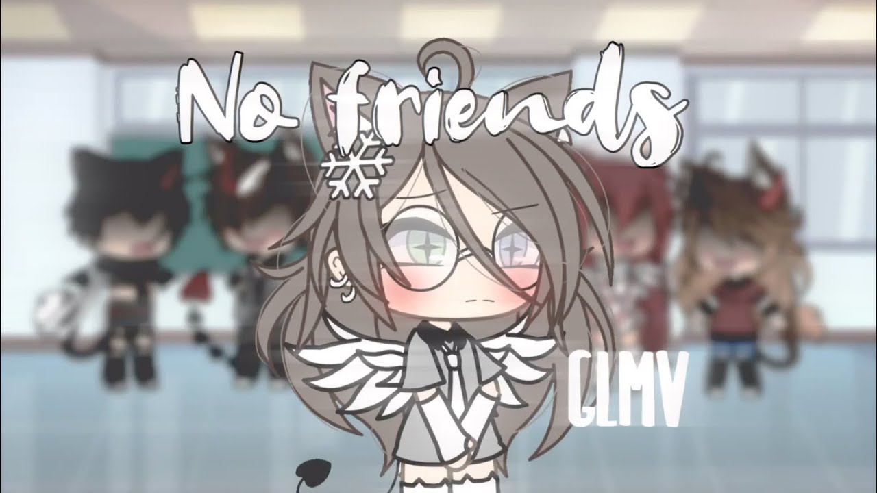 º•No friends•º º•Glmv•º (sub español) - YouTube Music