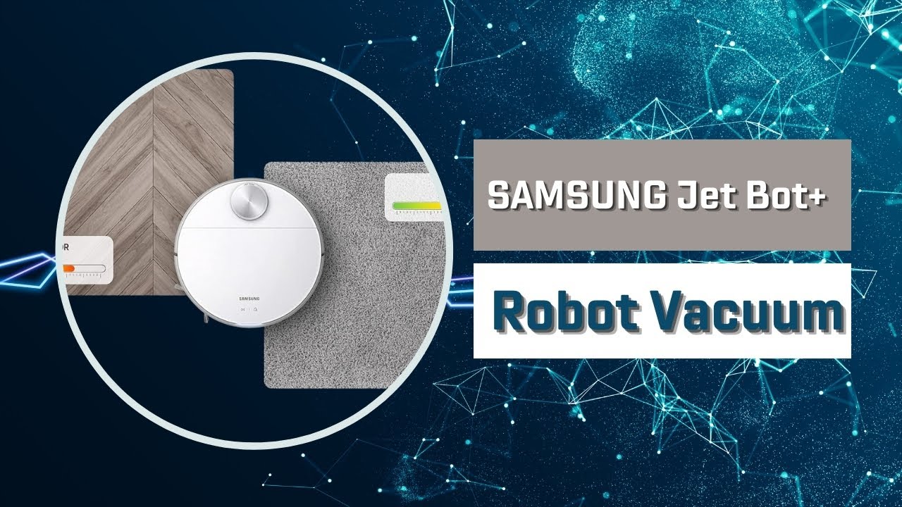 Unveiling the SAMSUNG Jet Bot+ Robot Vacuum: The Ultimate Cleaning ...