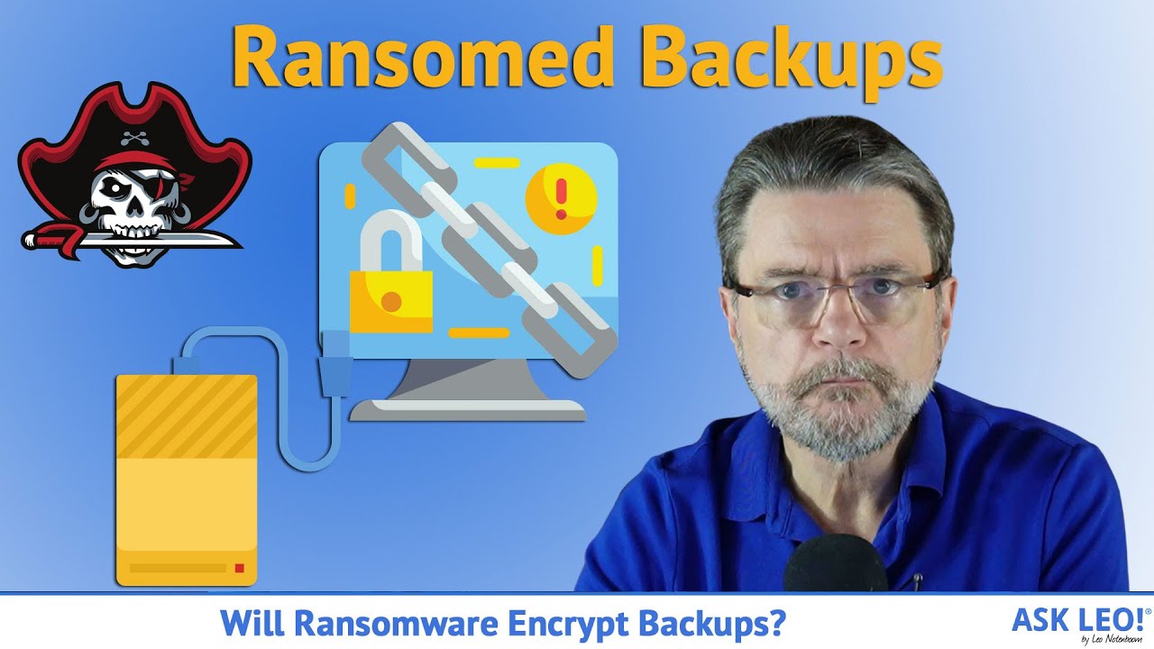 Will Ransomware Encrypt Backups? How to Protect Yourself from ...