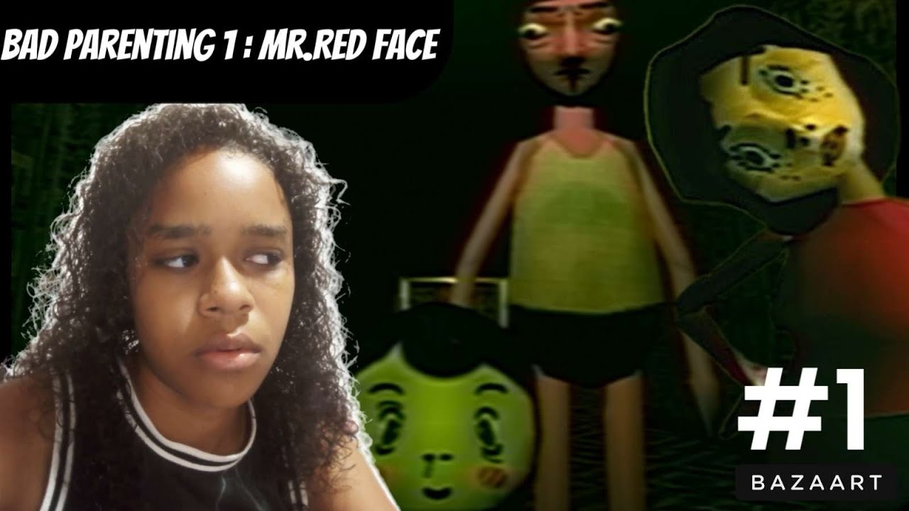 Bad Parenting 1 : Mr.Red Face - C’est quoi ces parents en carton là ...