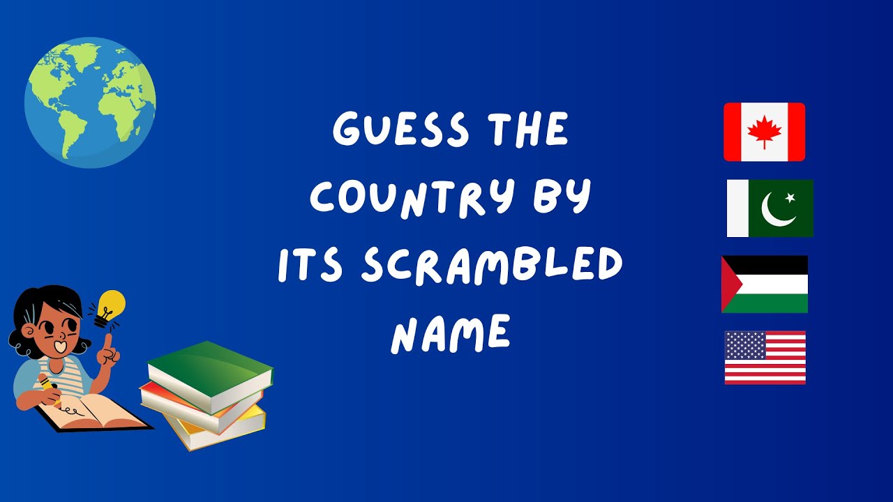 Guess the country scrambled letter | what is the name of our country ...