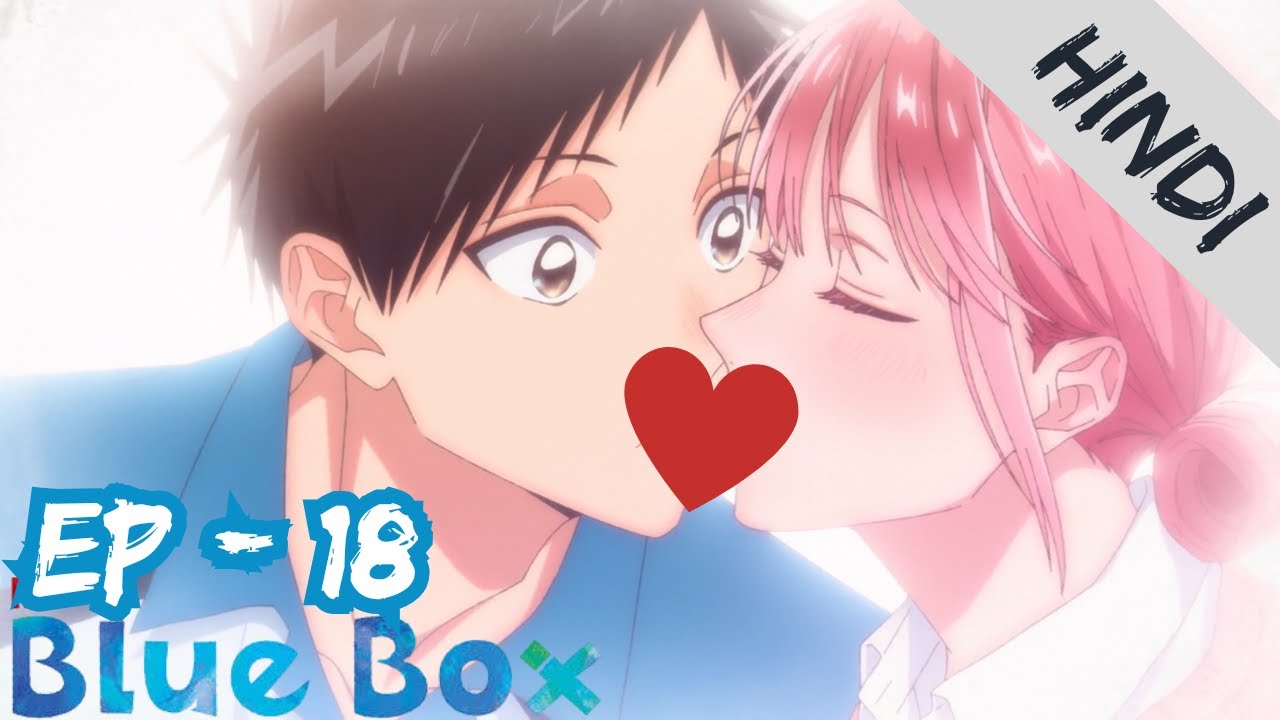 Blue Box Episode 18 Explained In Hindi | Anime Explanation | Popular ...
