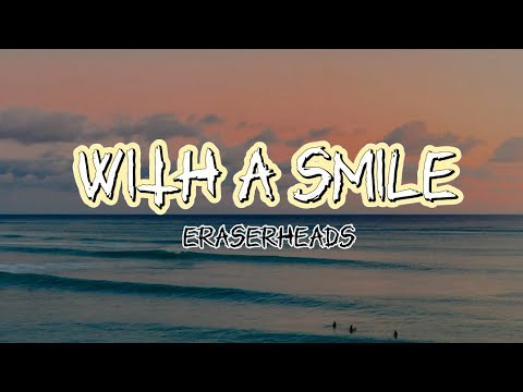 Eraserheads - WITH A SMILE (LYRICS) - YouTube