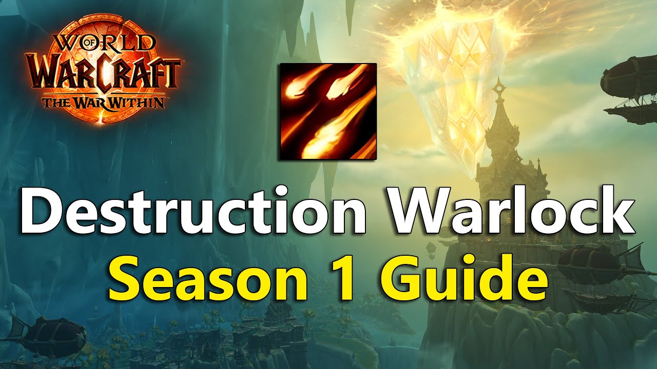 Destruction Warlock In-Depth Guide for The War Within Season 1 - YouTube