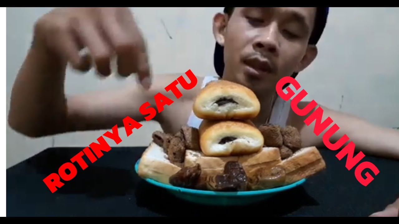 MAKAN ROTI SATU GUNUNG - YouTube