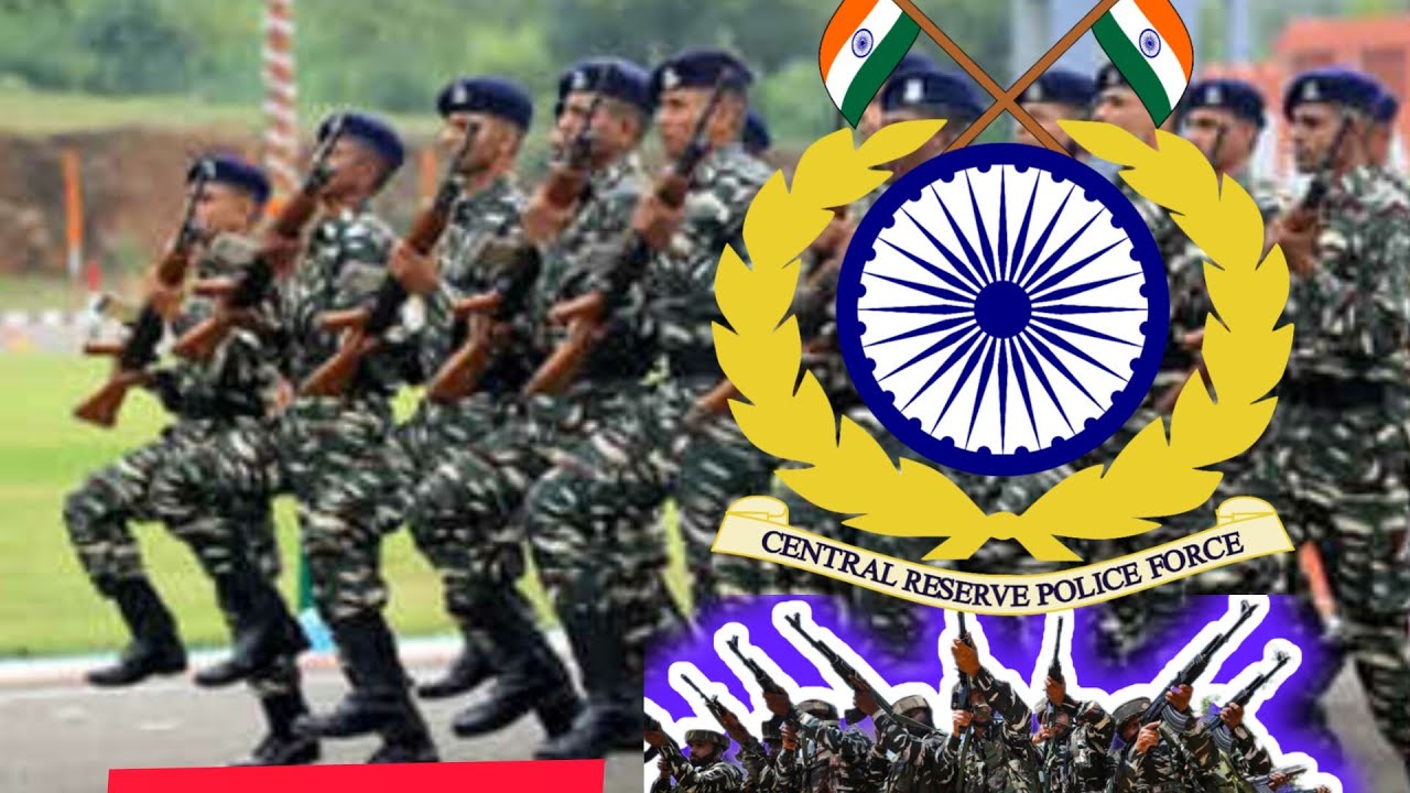 CRPF| CENTRAL RESERVE POLICE FORCE| INDIAN POLICE| INTERNAL SECURITY|# ...