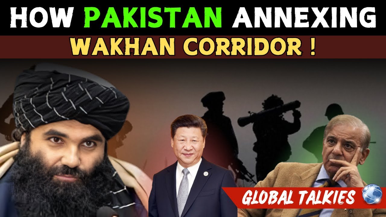 Why Pakistan attack Afghanistan | Wakhan Corridor Afganistan | what is ...