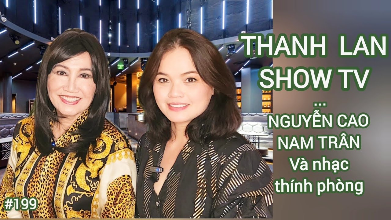 THANH LAN SHOW TV #199- NGUYỄN CAO NAM TRÂN và nhạc thính phòng - YouTube