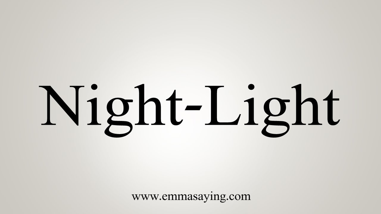 How To Say Night Light YouTube