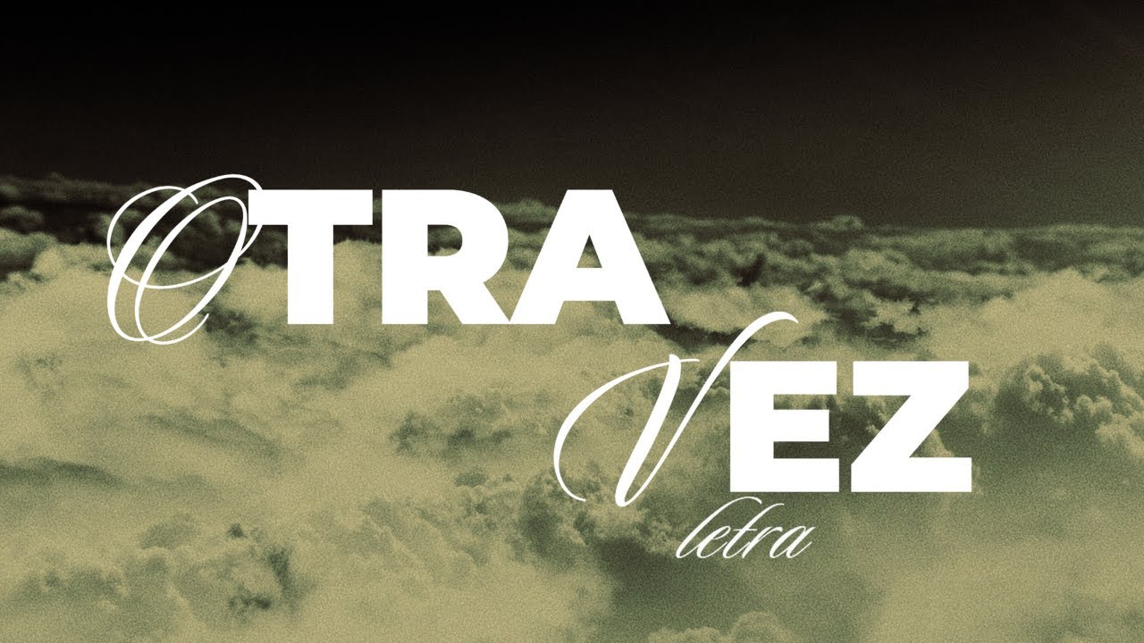 Un Corazón - Otra Vez (Letra) - YouTube