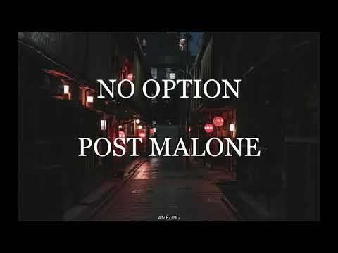 No Option - Post Malone ( lyrics ) - YouTube