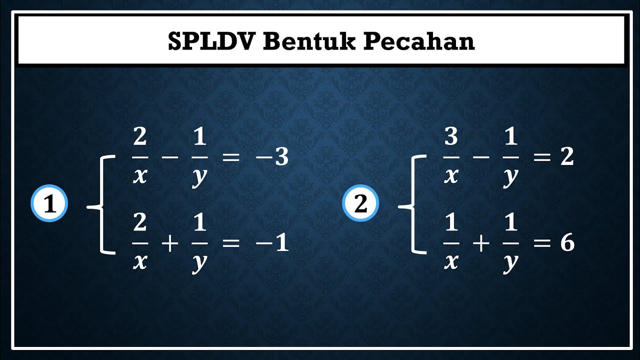 Cara mudah sistem persamaan linear dua variabel bentuk pecahan - YouTube