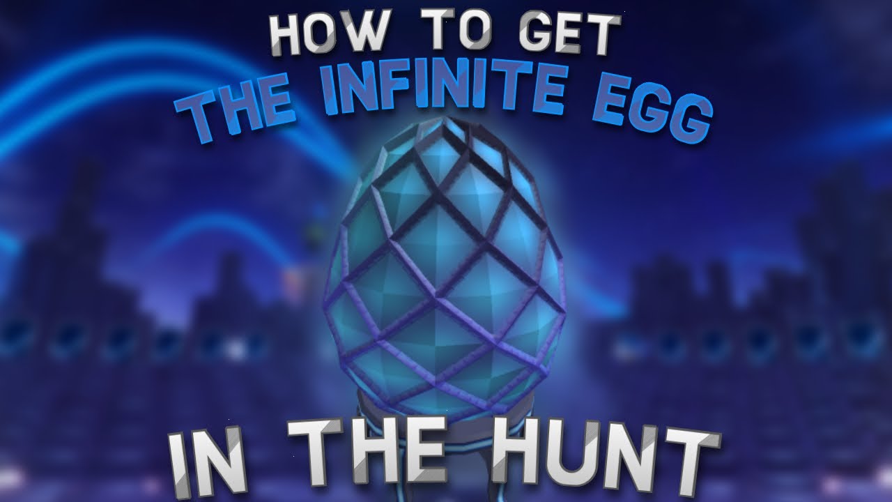 How to get The Infinite Egg in The Hunt! - YouTube