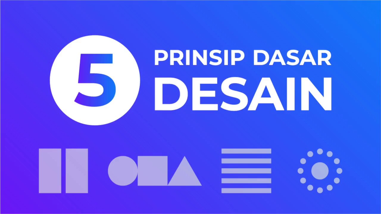 5 Prinsip Dasar Desain - YouTube