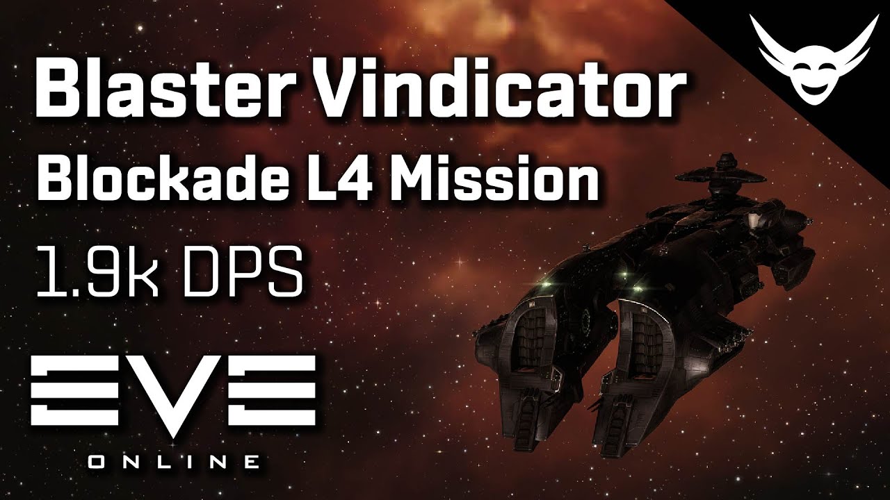 EVE Online - Blaster Vindicator L4 Missions - YouTube