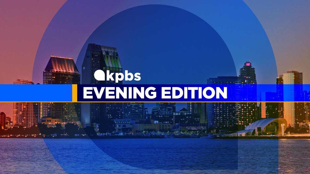 KPBS Evening Edition: Tuesday, January 21, 2025 - YouTube