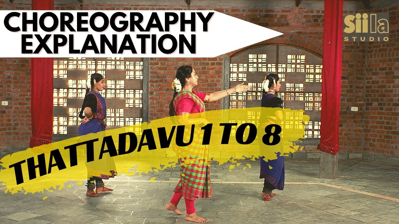 Bharatanatyam Ep 26 Thattadavu Explanation for choreography - YouTube