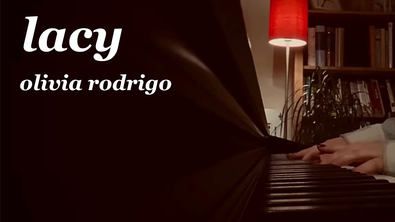 olivia rodrigo - lacy (piano cover) - YouTube
