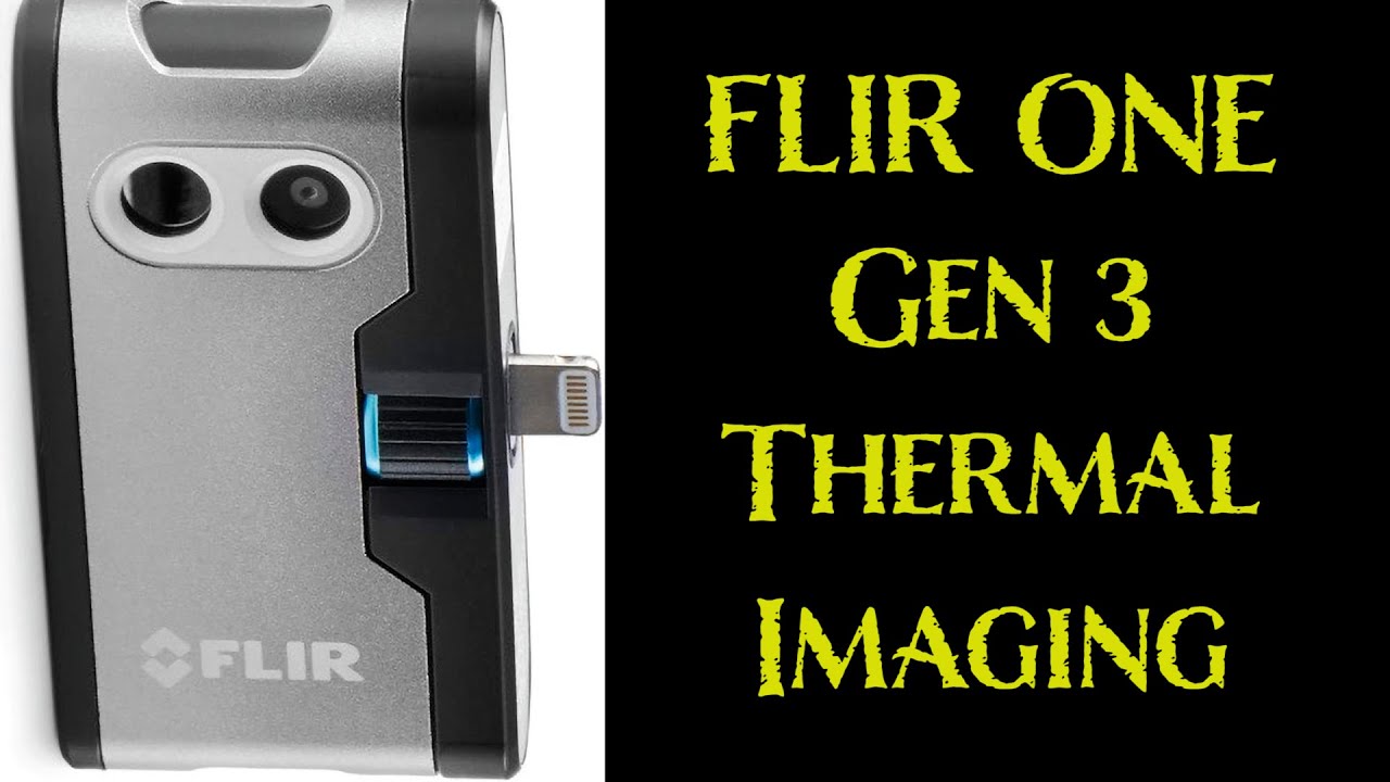 FLIR One Gen 3 Thermal Imaging Camera for Cell Phones - YouTube