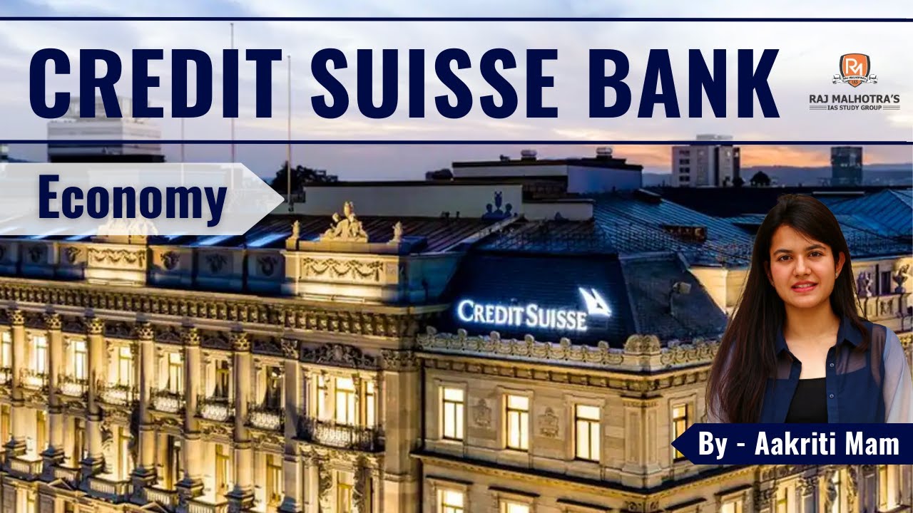 Credit Suisse Bank | Economy | Current Affairs | UPSC CSE | IAS | PCS ...