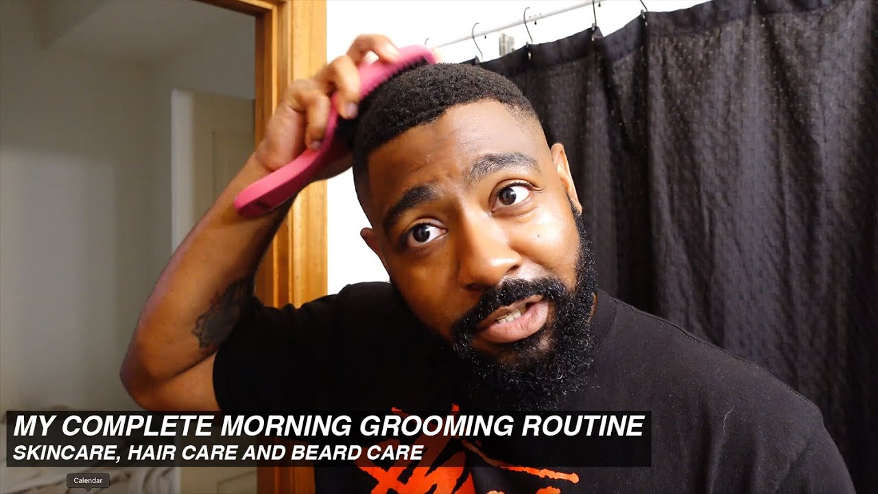 My Daily Skincare, Hair Care and Beard Care Routine for Black Men + How ...