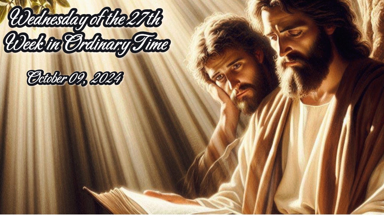 Wednesday of the 27th Week in Ordinary Time | October 09, 2024 - YouTube