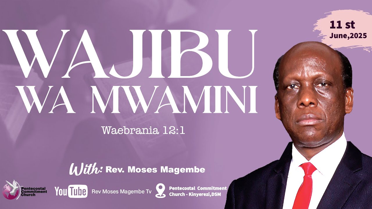 Mch Moses Magembe - WAJIBU WA MWAMINI. - YouTube