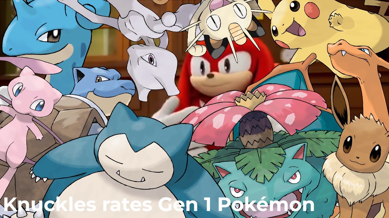 Knuckles rates Gen 1 Pokémon - YouTube