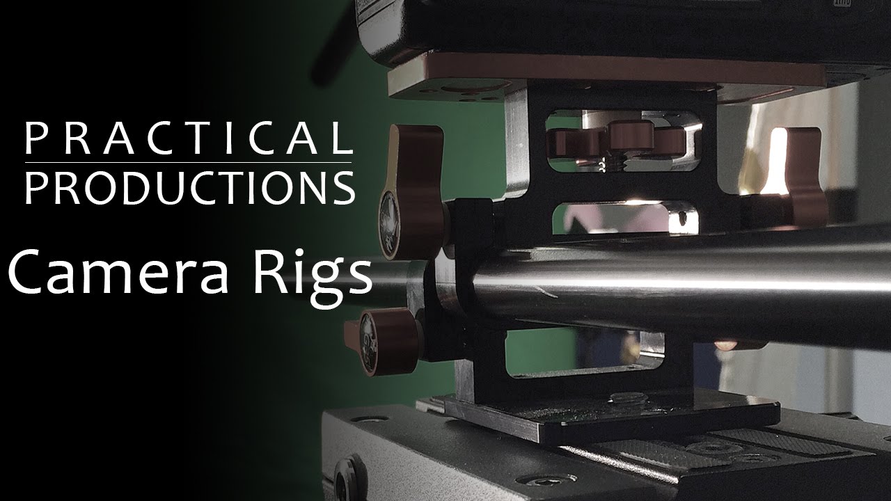 Practical Productions Camera Rigs - YouTube
