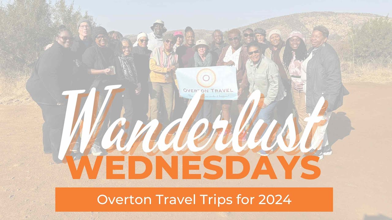 Wanderlust Wednesdays | Overton Travel Trips for 2024 | Part 2 - YouTube